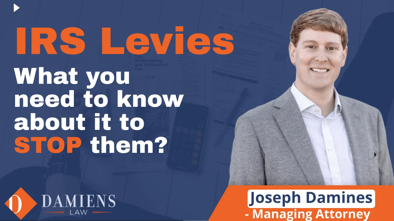 What You Need To Know About IRS Levies | Damiens Law Firm | 2025